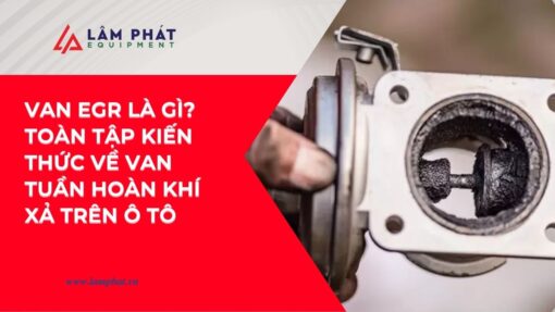 Van EGR Là Gì? Kiến Thức Van Tuần Hoàn Khí Xả Trên Ô Tô